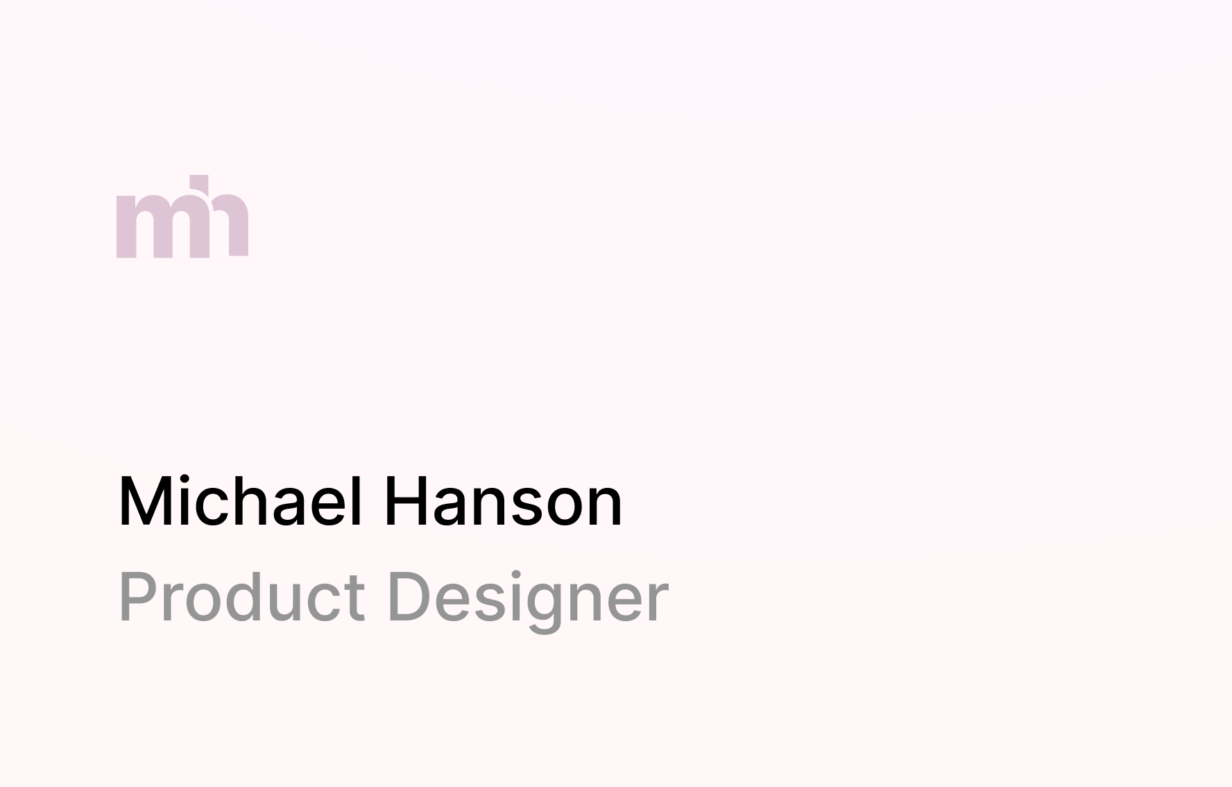 Michael Hanson, Designer
